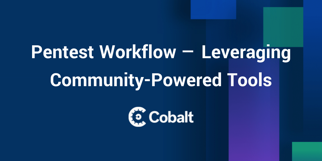 Pentest Workflow — Leveraging Community-Powered Tools